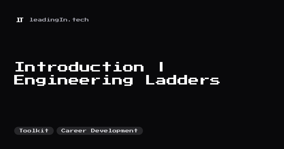 Introduction | Engineering Ladders | leadingIn.tech