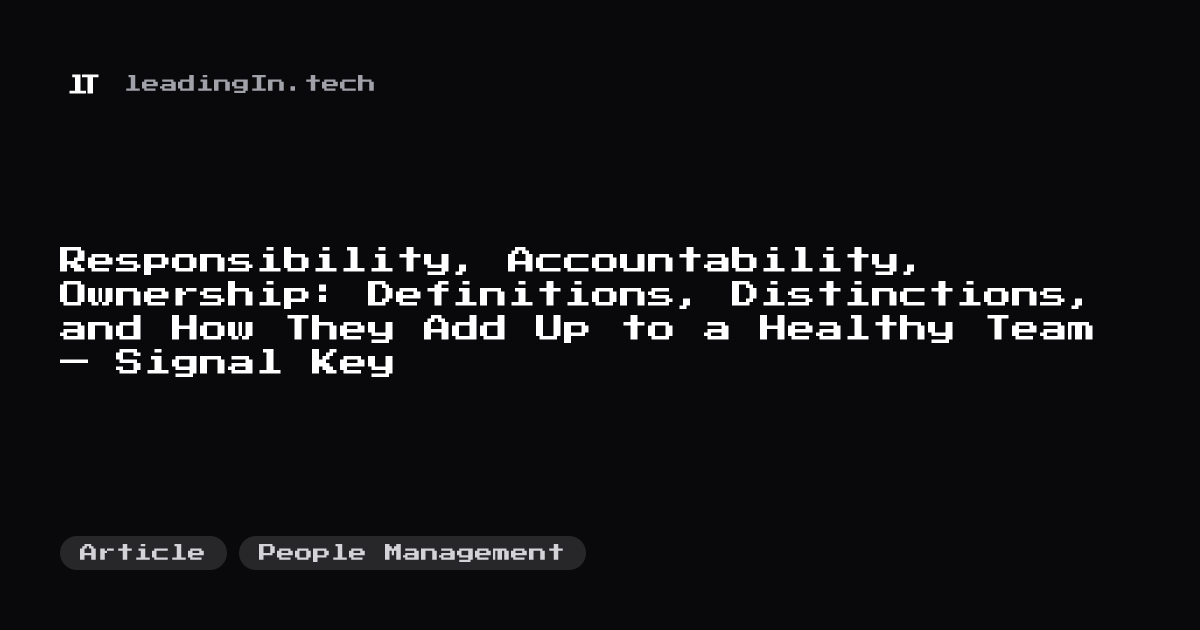 Responsibility, Accountability, Ownership: Definitions, Distinctions ...